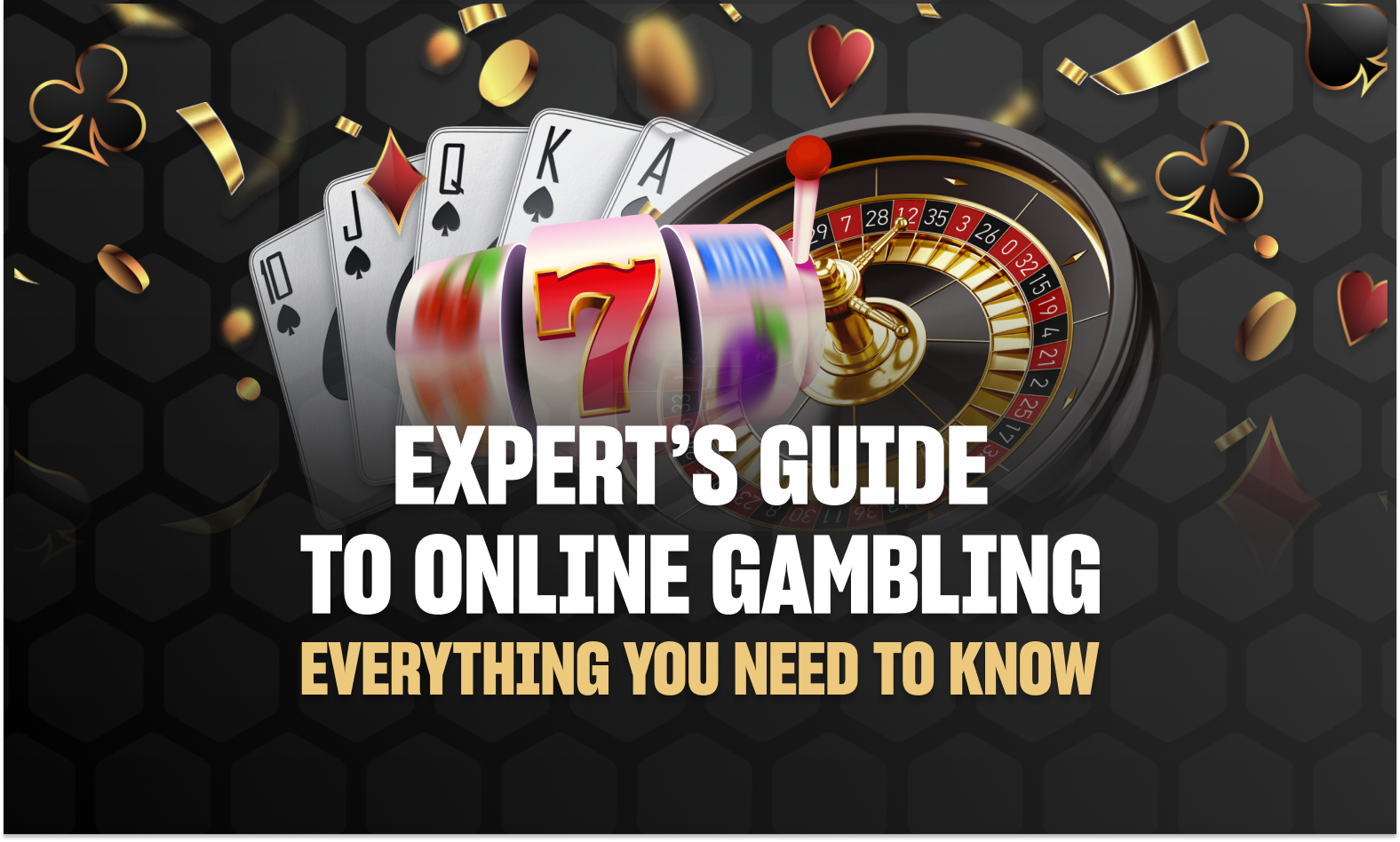 The Ultimate Online Gambling Guide from Industry Experts